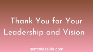 100 Thank You For Your Leadership And Vision Messages and Quotes ...