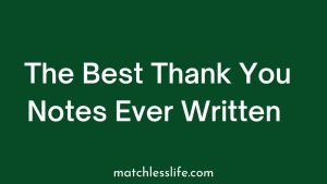 60 Best Thank You Notes Ever Written Examples - matchlesslife.com