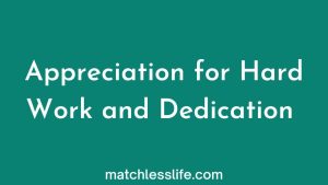 52 Appreciation For Hard Work And Dedication Quotes and Letters ...