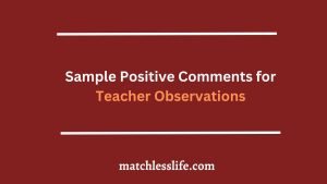 115 Sample Positive Comments for Teacher Observations and Evaluations ...