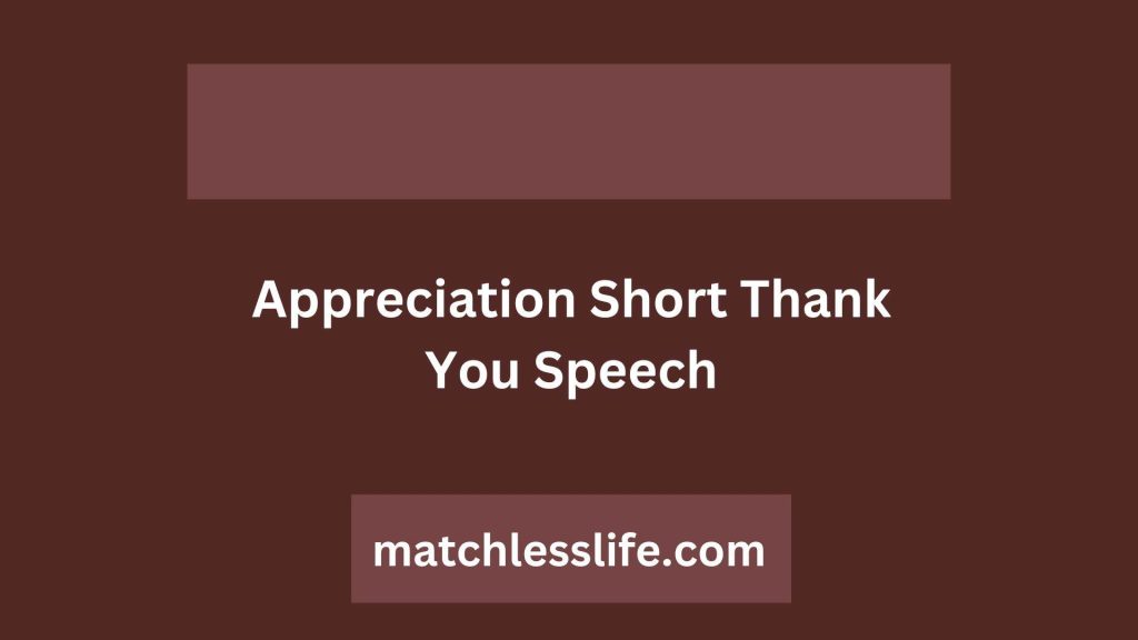 70 Formal Appreciation Short Thank You Speech of All Times ...