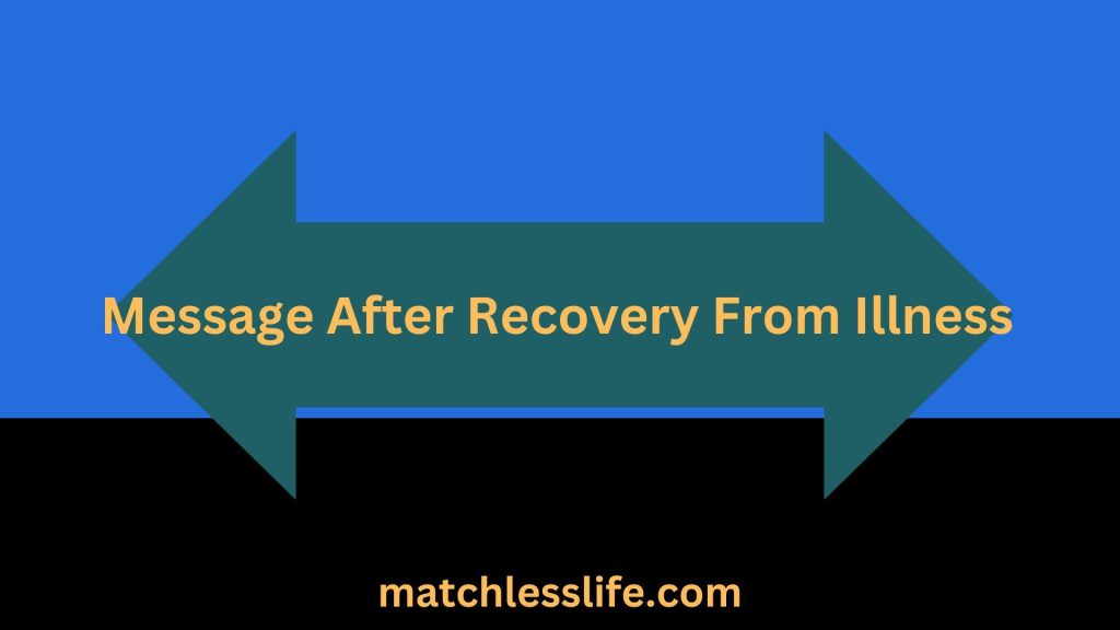 70 Quotes, Wishes and Message After Recovery From Illness ...