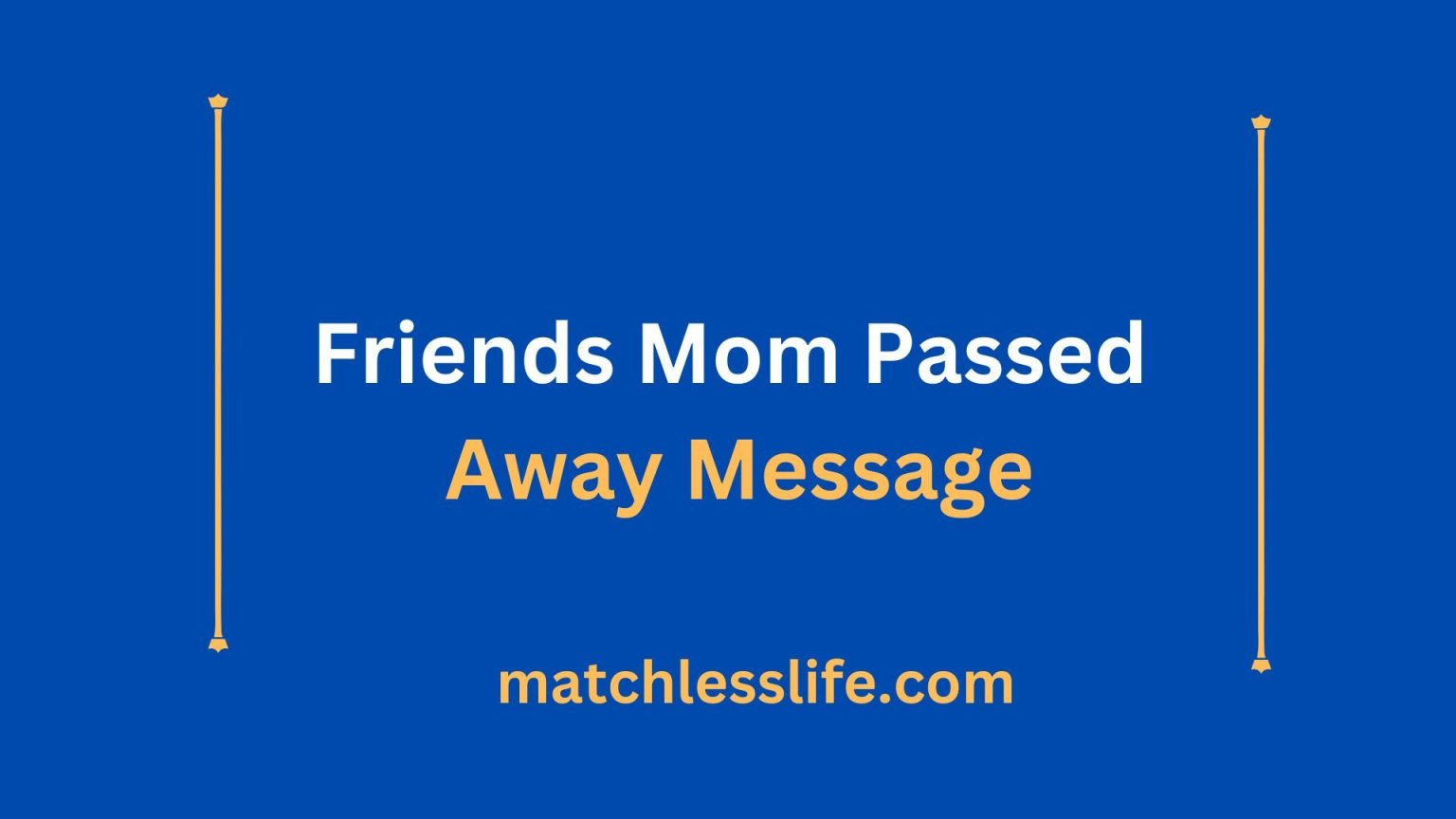 80 Best Friends Mom Passed Away Messages and Quotes - matchlesslife.com