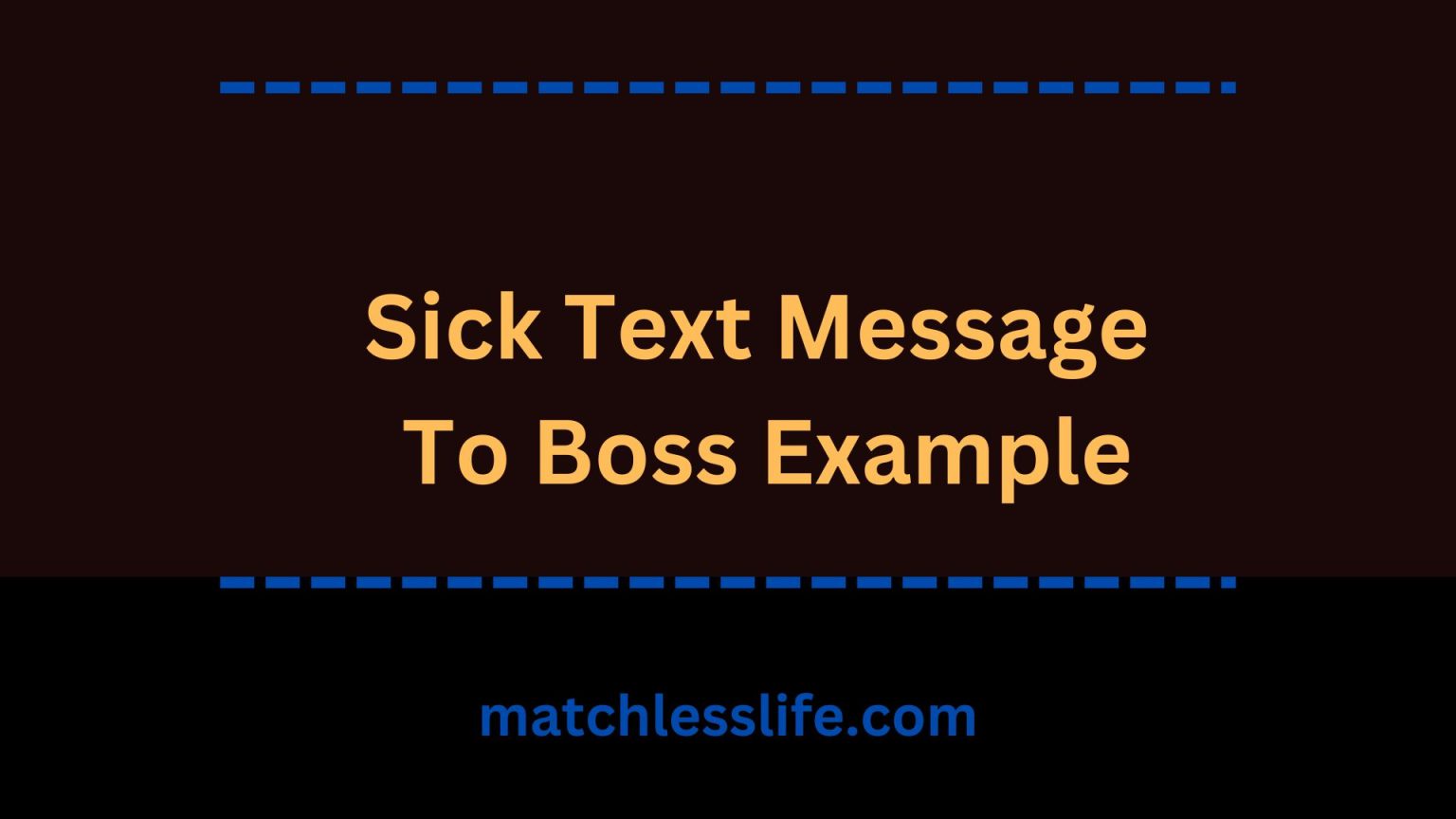 80 Excuses and Sick Text Message To Boss Examples - matchlesslife.com