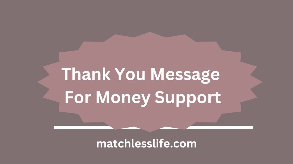 45 Letters and Thank You Message For Money Support or Cash Gift ...