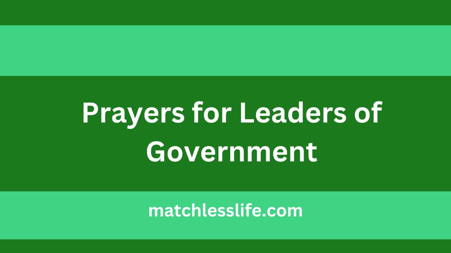 60 Powerful Prayers for Leaders of Government Official and Politicians ...