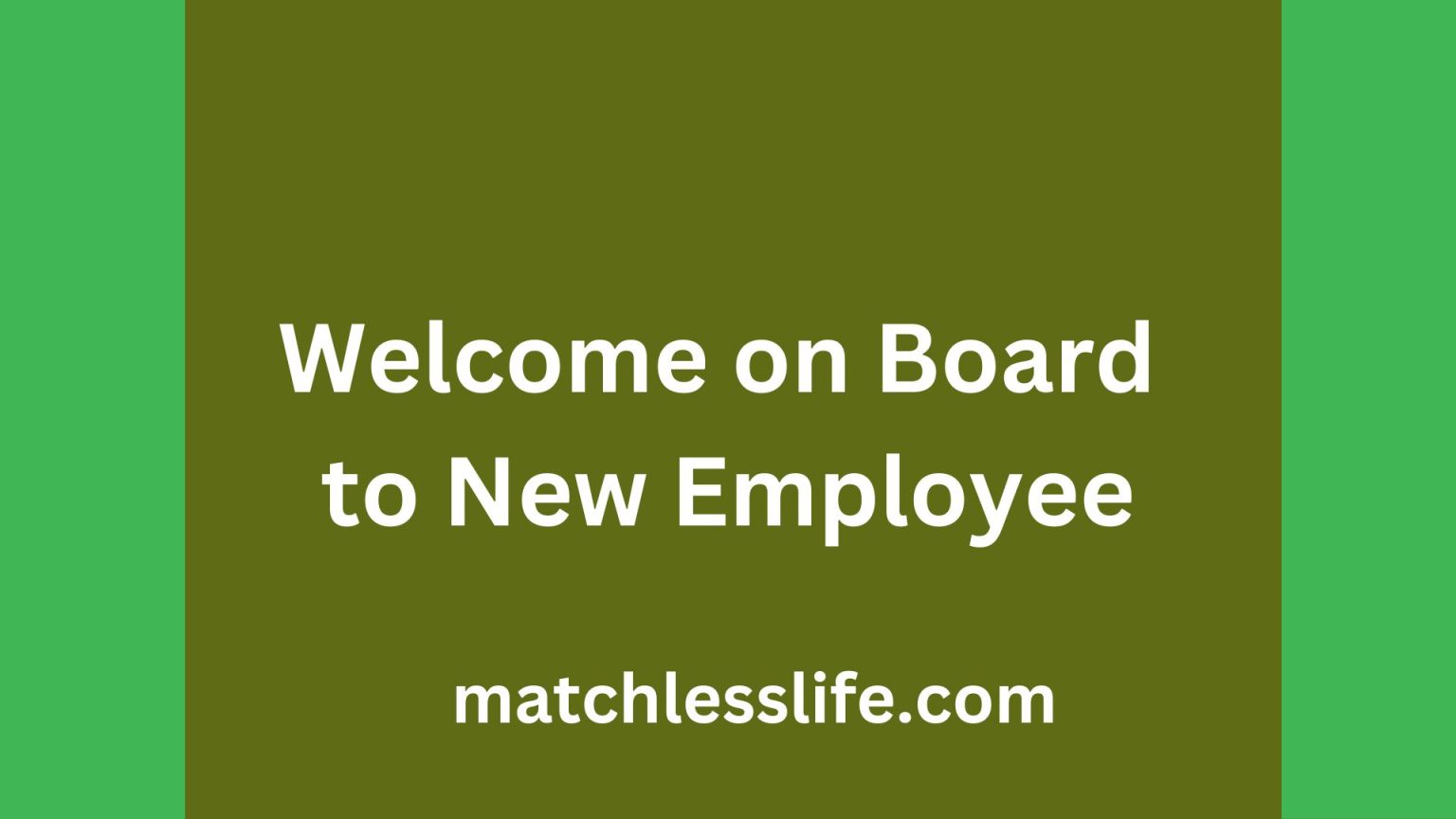 60 Short Welcome on Board to New Employee Examples - matchlesslife.com